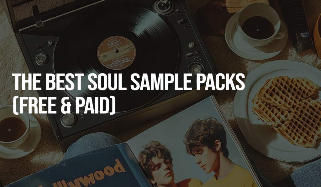 The Best Soul Sample Packs (Free & Paid) - Slooply Blog